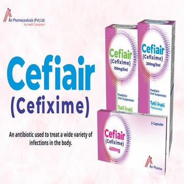 Cefixime cefiair presentation about ptoduct .pptx