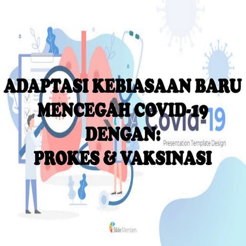 Pembiasaan BErperilaku adaptasi kebiasaan baru dalam CEGAH COVID-19 DENGAN PROKES & VAKSINASI.pptx