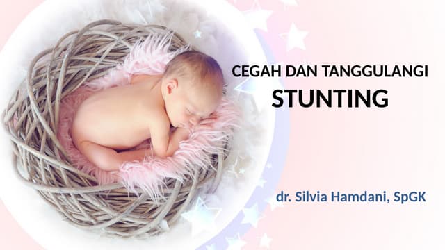 Materi Penyuluhan Stunting PPT – Cegah Stunting, Wujudkan Generasi Hebat.pptx