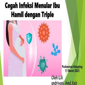 Cegah Infeksi Menular Ibu Hamil dengan Triple Eliminasi.pptx