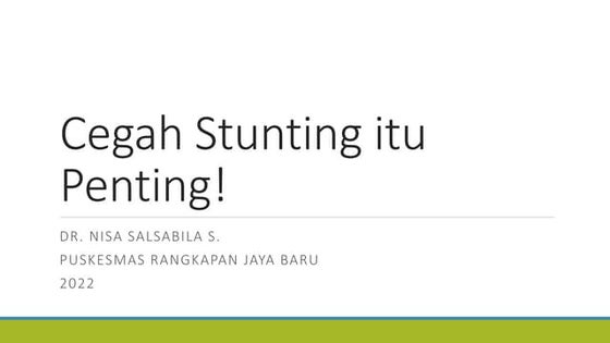 Materi Penyuluhan Stunting PPT – Cegah Stunting, Wujudkan Generasi Hebat.pptx
