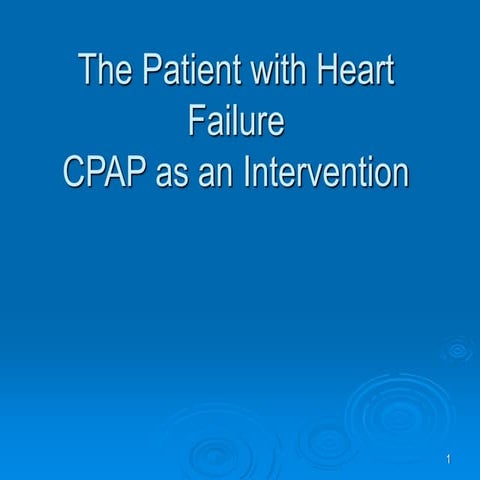 The Cardiac Failure by CPAP intervention | PPT