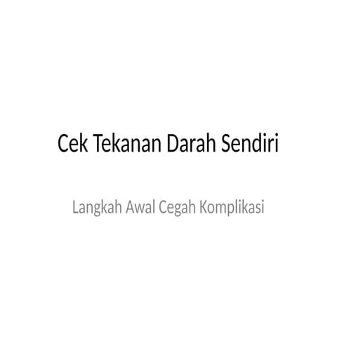 cek tekanan darah sendiri secara mandiri | PPTX