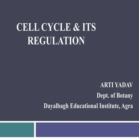 Cell cycle and its regulation | PPTX