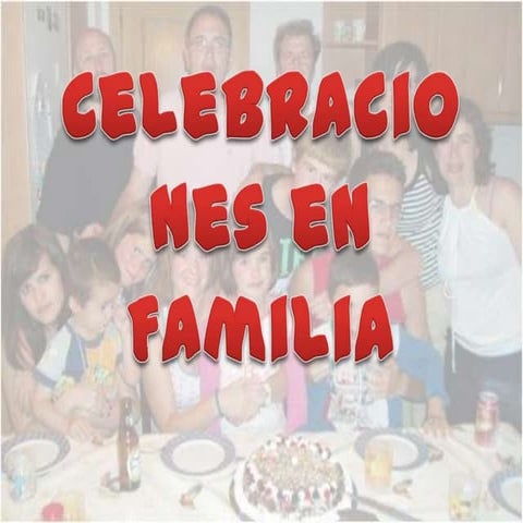 Celebraciones en familia | PPTX