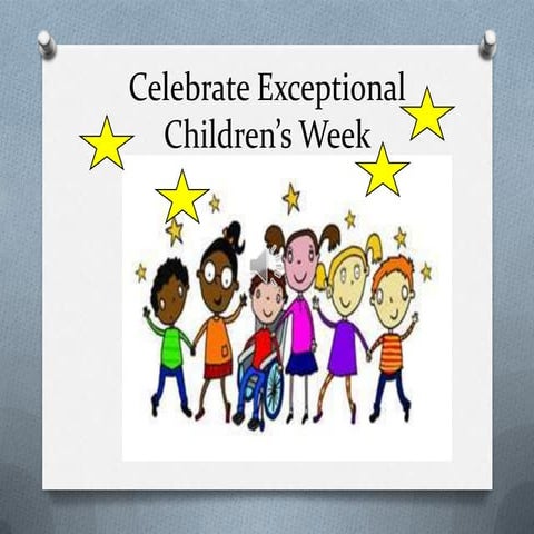 Celebrate exceptional children’s week | PPTX
