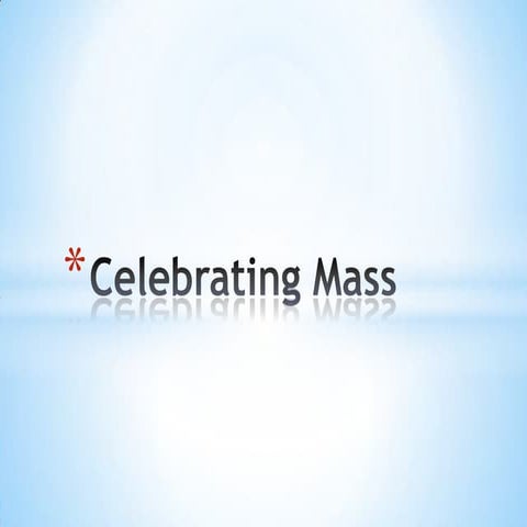 Celebrating mass | PPTX
