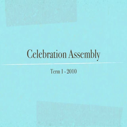 CBS Celebration Assembly Term 1 2010 | PPT