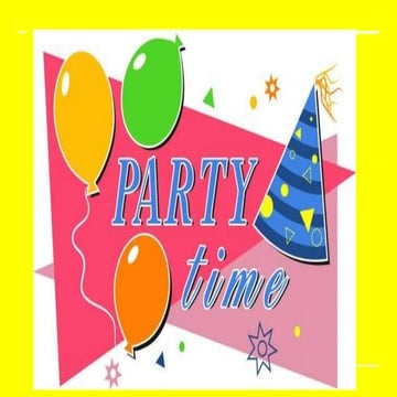 Celebrations and Party Time with friends and family. | PPTX