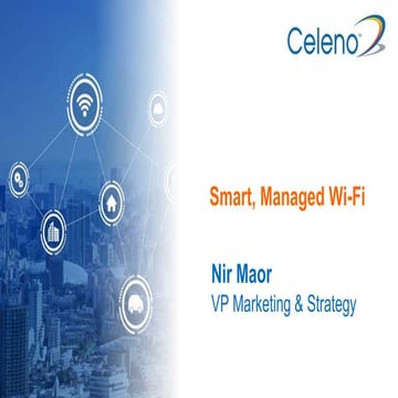 Celeno - Smart, Managed Wi-Fi | PPTX | Internet | Computing