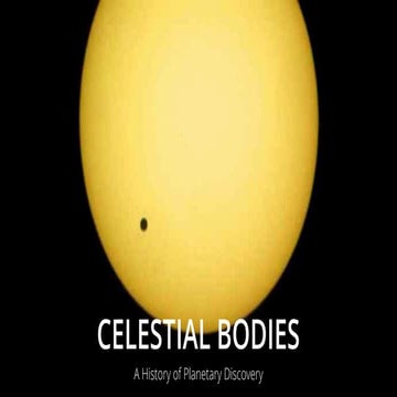 Celestial bodies a history of planetary discovery | PPT