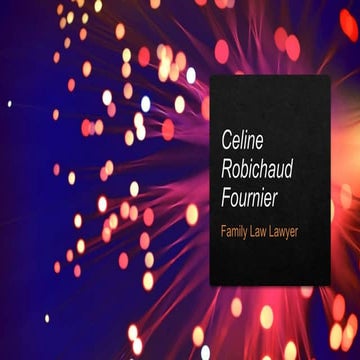 Celine robichaud fournier-Family lawyer | PPTX