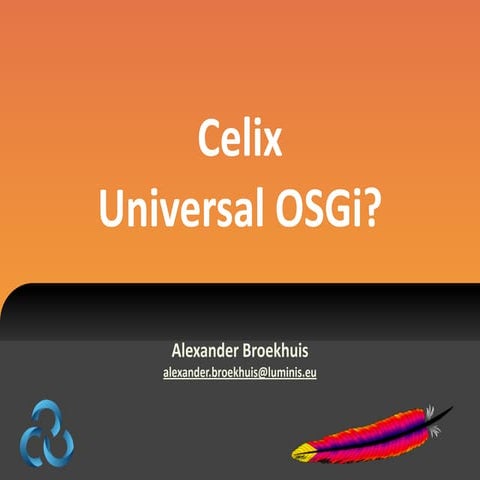 Celix, Universal OSGi? | ZIP