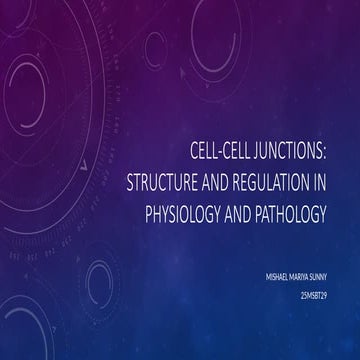 CELL-CELL JUNCTIONS: STRUCTURE AND REGULATION IN PHYSIOLOGY AND PATHOLOGY.pptx