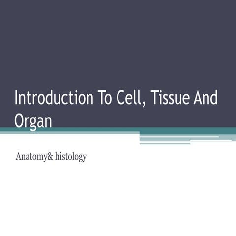 Cells, Tissues and Organ.pptx