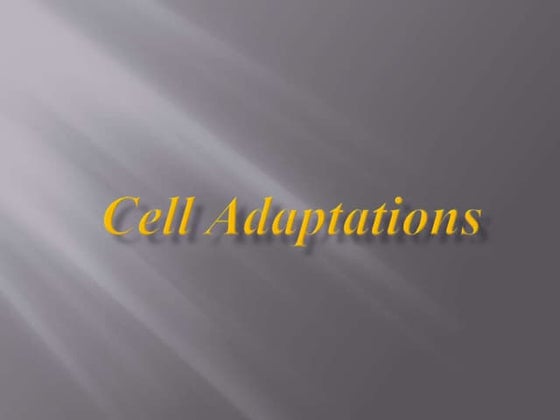 Cellular adaptation | PPTX