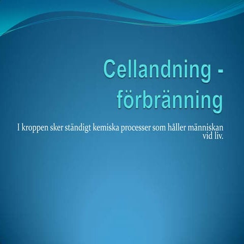 Cellandning förbränning | PPTX