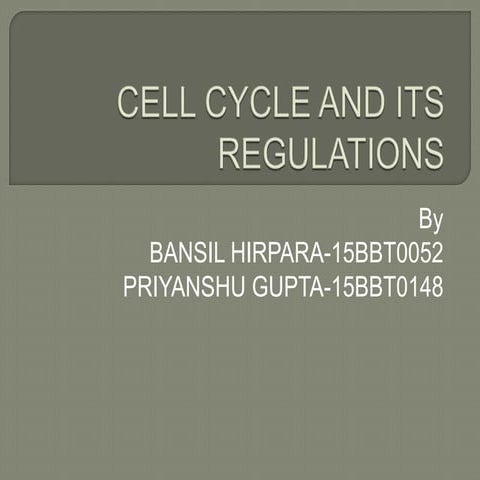 Cell cycle and its regulation | PPTX