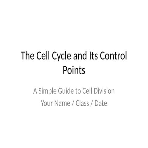 Cell_Cycle_Control_Points_Presentation_Quiz [Autosaved].pptx