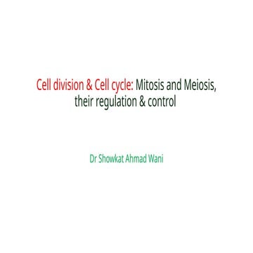 Cell division & Cell cycle mitosis and meiosis, their regulation ...