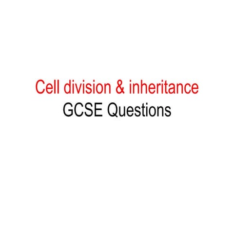 Cell division & inheritance gcse qs | PPTX