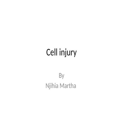 Cell injury, Etiology, Pathogenesis, & Morphology of cell Injury | PPTX