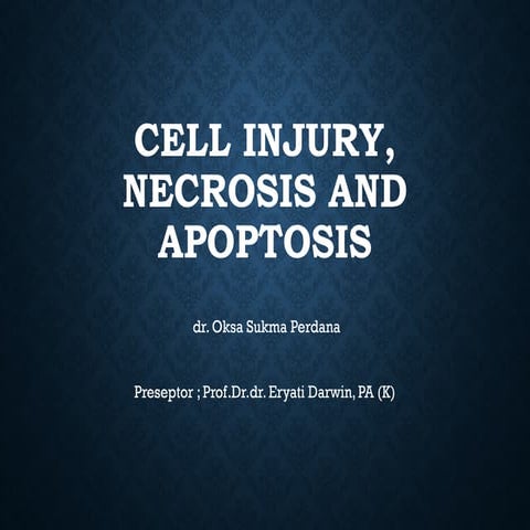 cell injury, necrosis and apoptosis_oksa sukma perdana.pptx