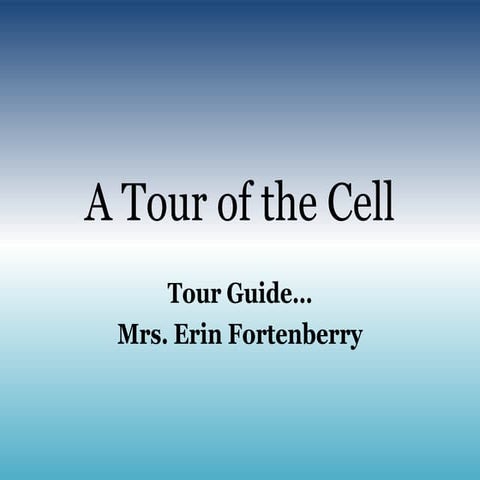 Tour of the Cell | PPT