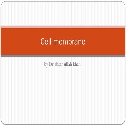 Cell membrane and it's structure and functions | PPT