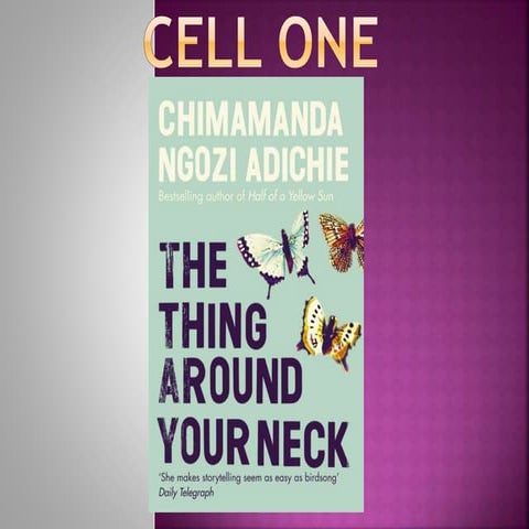 Cell One, by Chimamanda Ngozi Adichie. | PPTX