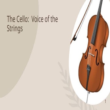 Cello - The Voice of the Strings Presentation | PPTX