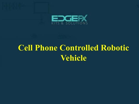 Mobile controlled robotic car | PPTX | Radio Control | Hobbies & Interests