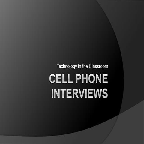 Cell phone interviews | PPTX
