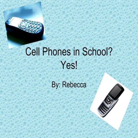 Cell Phones in School? Yes | PPT