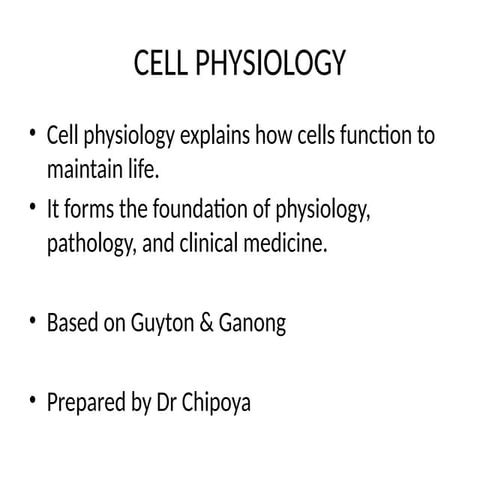 Cell_Physiology_Detailed_Guyton_Ganong_Dr_Chipoya.pptx