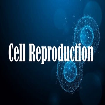 Cell reproduction and division 1234.pptx