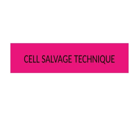 cell salvage technique for bsc students.pptx