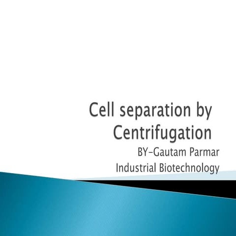 Cell separation by centrifugation | PPTX