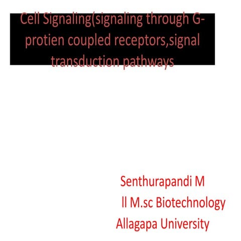 Cell signaling(signaling through g protien coupled receptors,signal ...