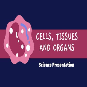 Cells, Organs and Tissues Science Presentation in Blue Red Flat Graphic ...