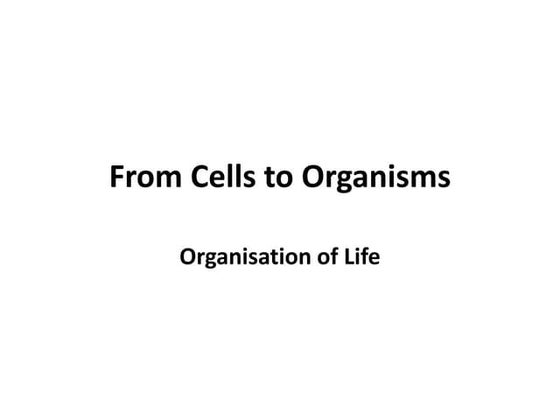 Anatomy Lecture 1 ....CELL to ORGANISM | PPT