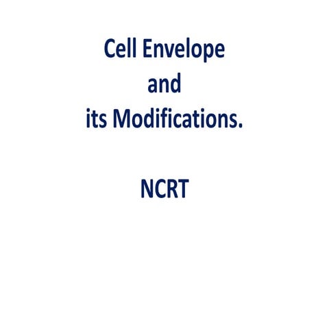 Cell the unit of life ncert cell envelop to cell membrane | PPTX