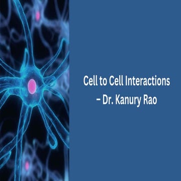 Cell to Cell Interactions – Dr. Kanury Rao.pptx