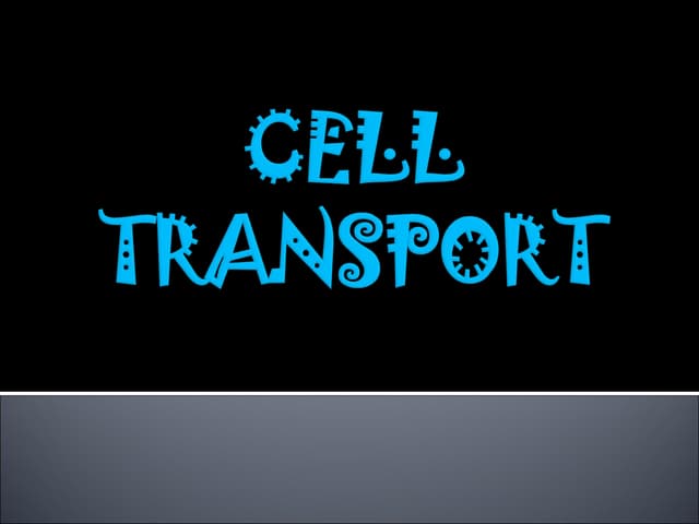 Cell Transport 1 | PPT