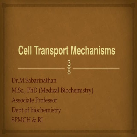 Cell transport mechanism-Biochemistry .pptx