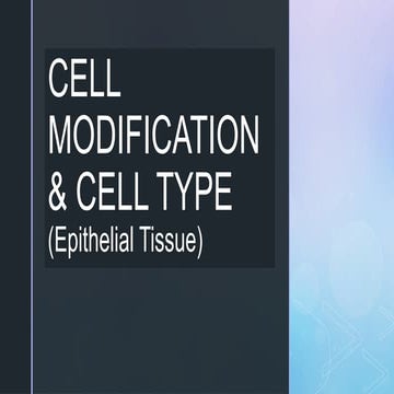 GEN. BIO 1 - CELL TYPES & CELL MODIFICATIONS | PPTX