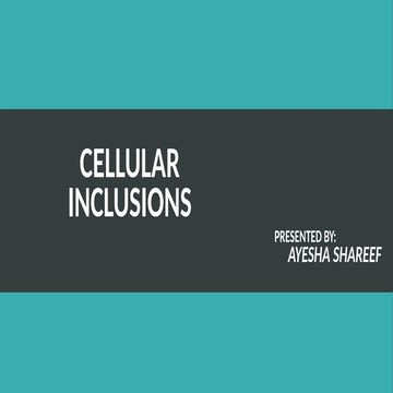 CELLULAR INCLUSIONS_1.pptx.student base.. | PPT