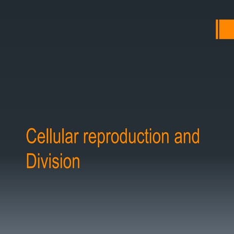 Cellular reproduction and division | PPTX
