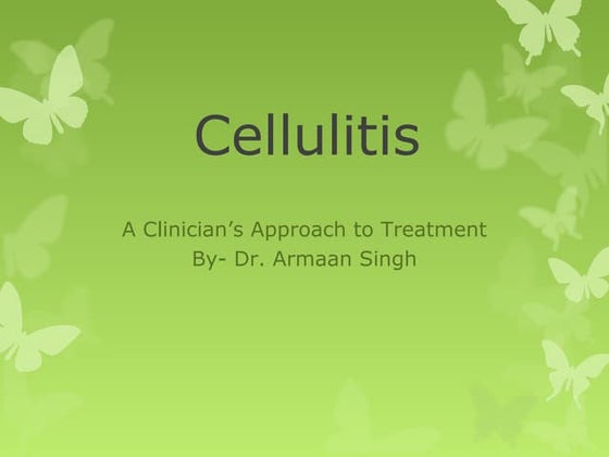 Cellulitis | PPTX | Skin and Dermatology | Diseases and Conditions