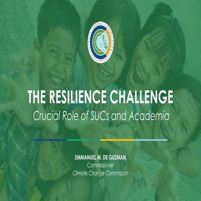 The Resilience Challenge: Crucial Role of SUCs and Academia | PPT